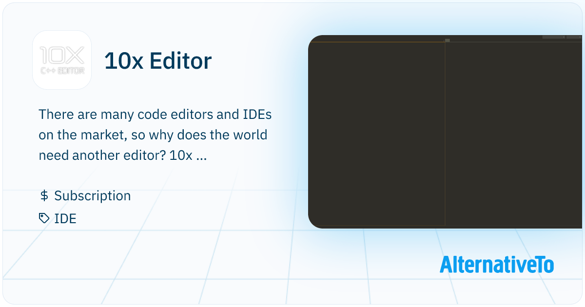 10x Editor: 10x is the new C++ Editor from Stewart Lynch. | AlternativeTo