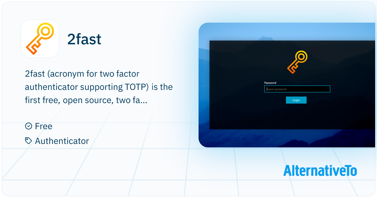 2fast: Two Factor Authenticator Supporting TOTP | AlternativeTo