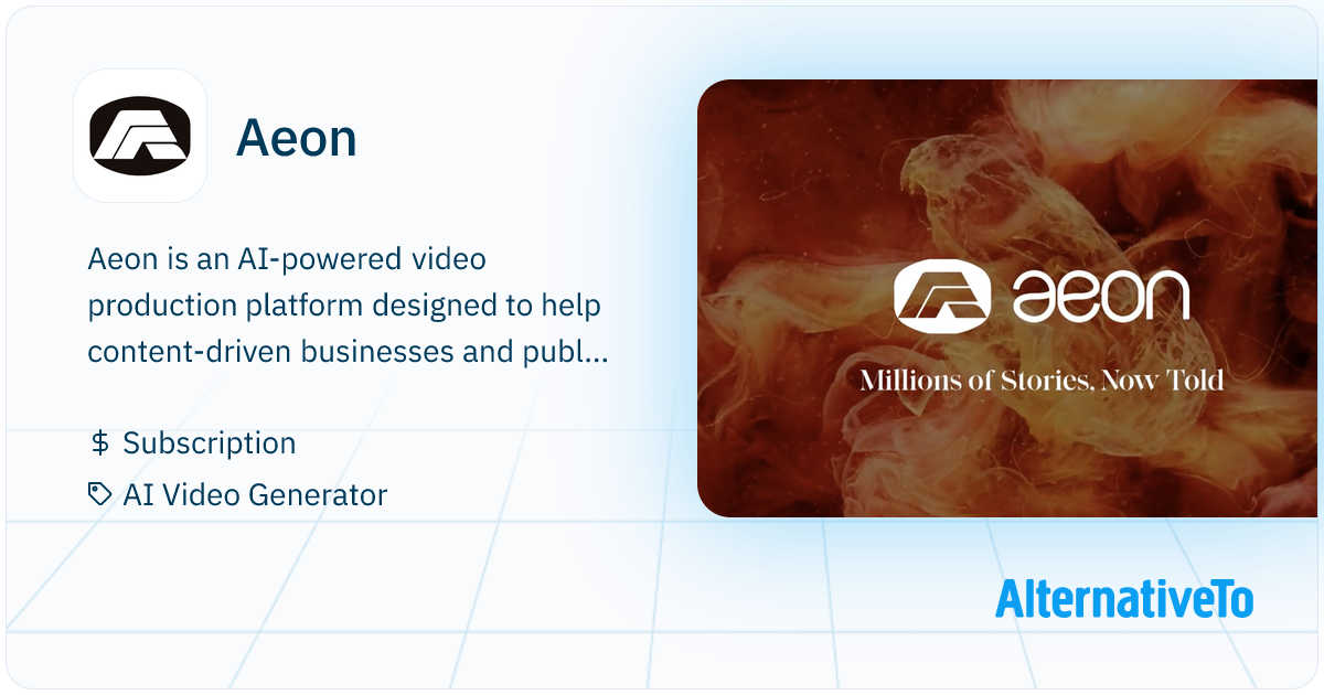 Aeon: AI-powered video production platform | AlternativeTo