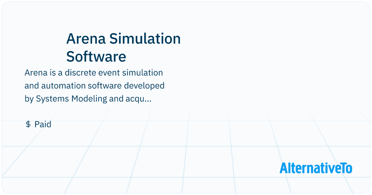 Arena Simulation Software: Arena is a discrete event simulation and ...