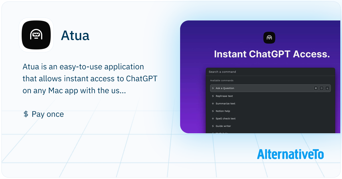 Atua: Instant access to ChatGPT on any Mac app | AlternativeTo