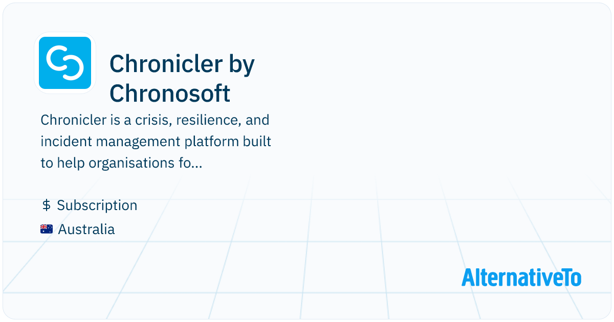 Chronicler by Chronosoft: Chronicler offers incident & resilience ...