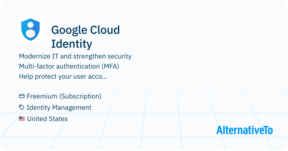Google Cloud Identity: A unified identity, access, app, and endpoint ...