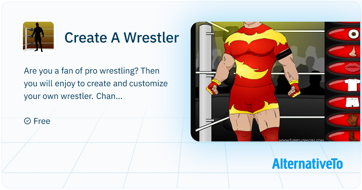 Create A Wrestler: Are you a fan of pro wrestling? | AlternativeTo