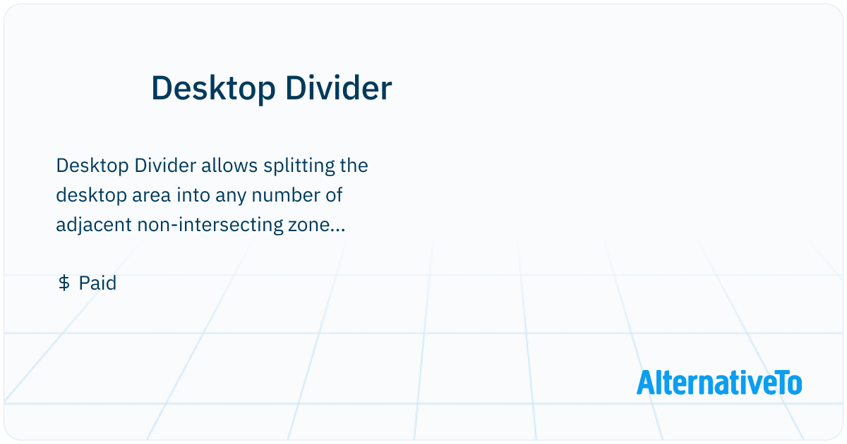 Desktop Divider: Allows splitting the desktop area into any number of ...
