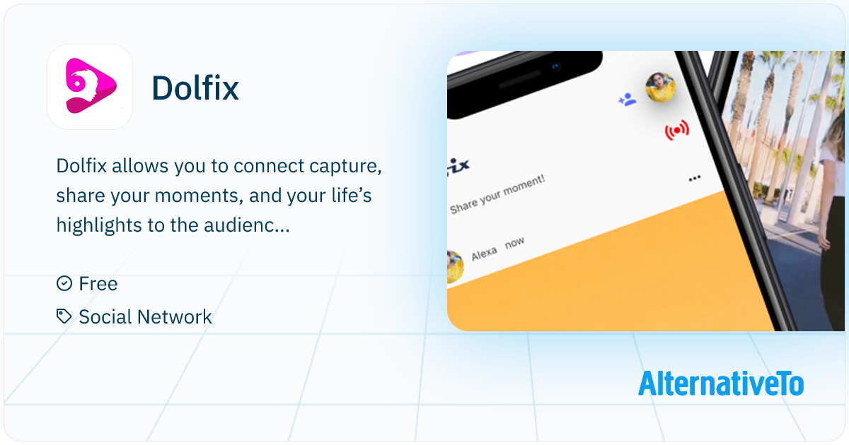 Dolfix: Connect, Capture, and Share your moments with your friends and ...