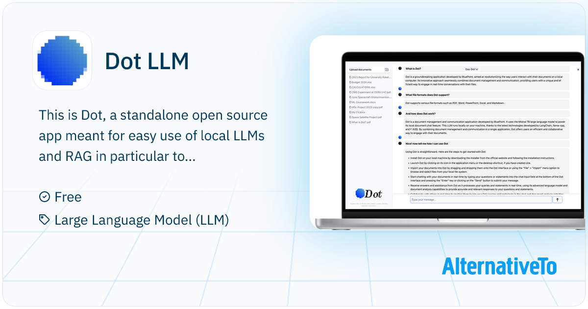 Dot LLM: A standalone open source app meant for easy use of local LLMs ...