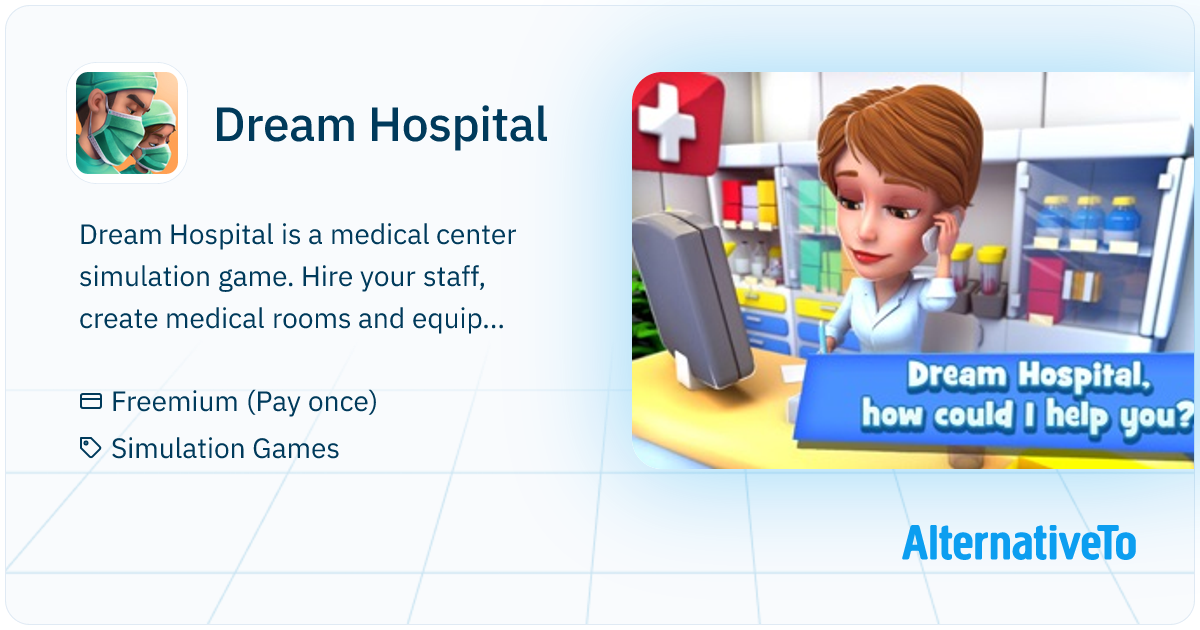 Dream Hospital: Build and manage your dream hospital | AlternativeTo