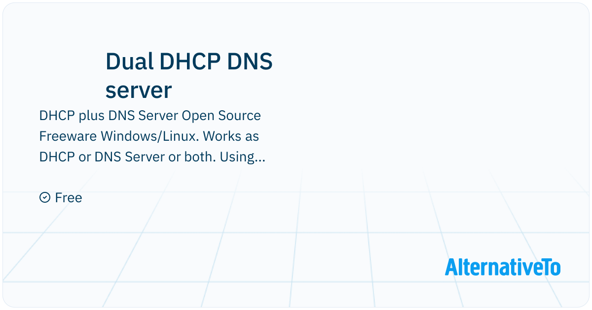 Dual DHCP DNS server: DHCP plus DNS Server Open Source Freeware ...