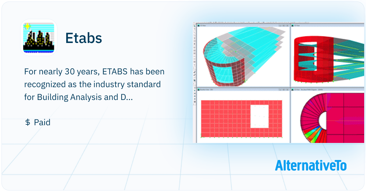 Etabs: For nearly 30 years, ETABS has been recognized as | AlternativeTo