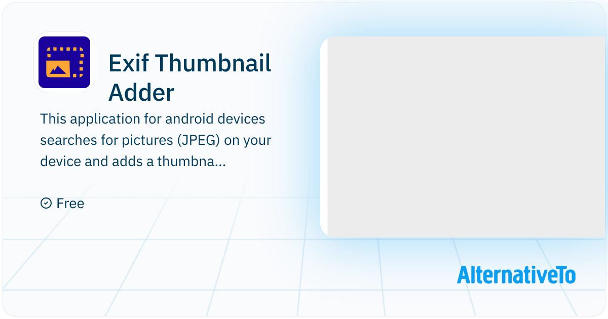Exif Thumbnail Adder: Android app to add thumbnail in the EXIF tag of ...