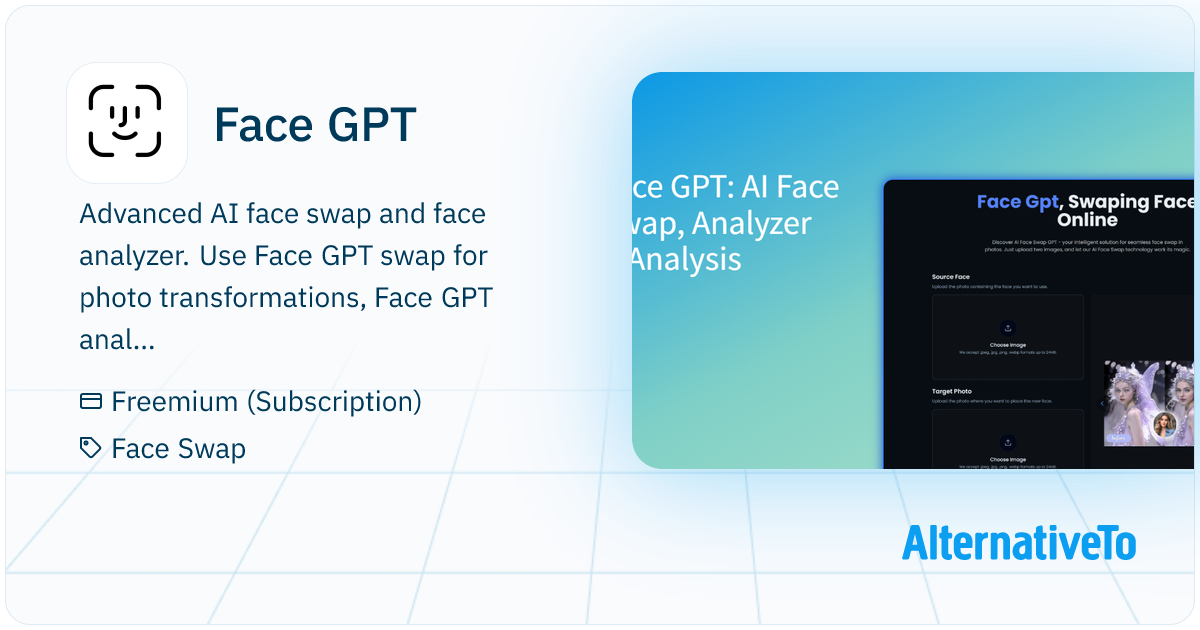 Face GPT: AI face swap, analyzer & analysis | AlternativeTo