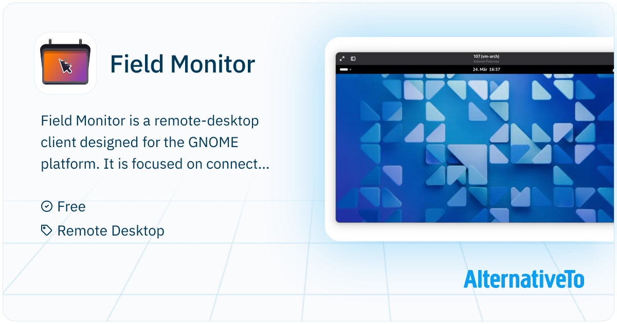 Field Monitor: Remote-desktop client designed for the GNOME platform ...