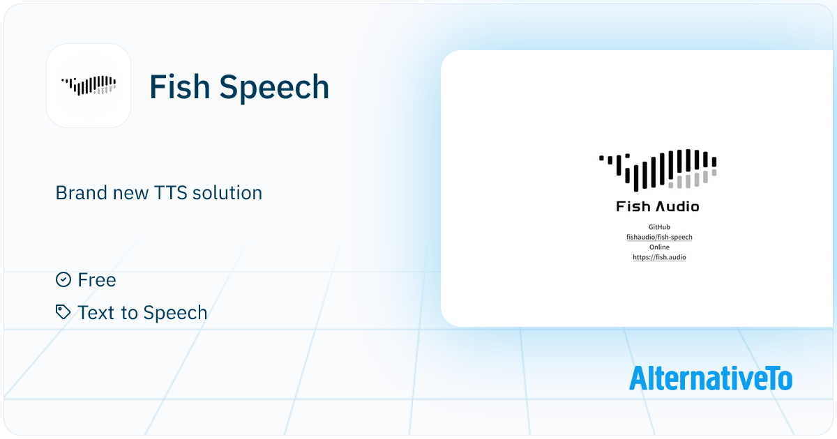 Fish Speech: Brand new TTS solution | AlternativeTo