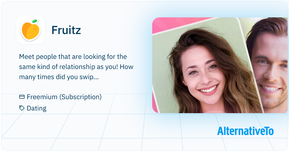 Fruitz: Meet people that are looking for the same kind of relationship ...