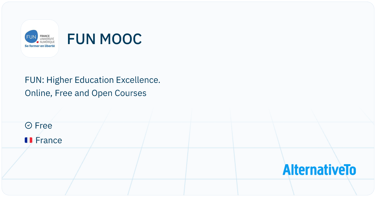 FUN MOOC: FUN: Higher Education Excellence. Online, Free and Open ...