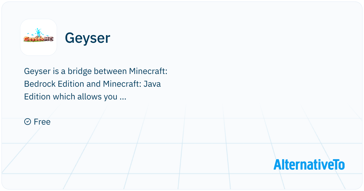 Geyser: A bridge/proxy allowing you to connect to Minecraft: Java ...