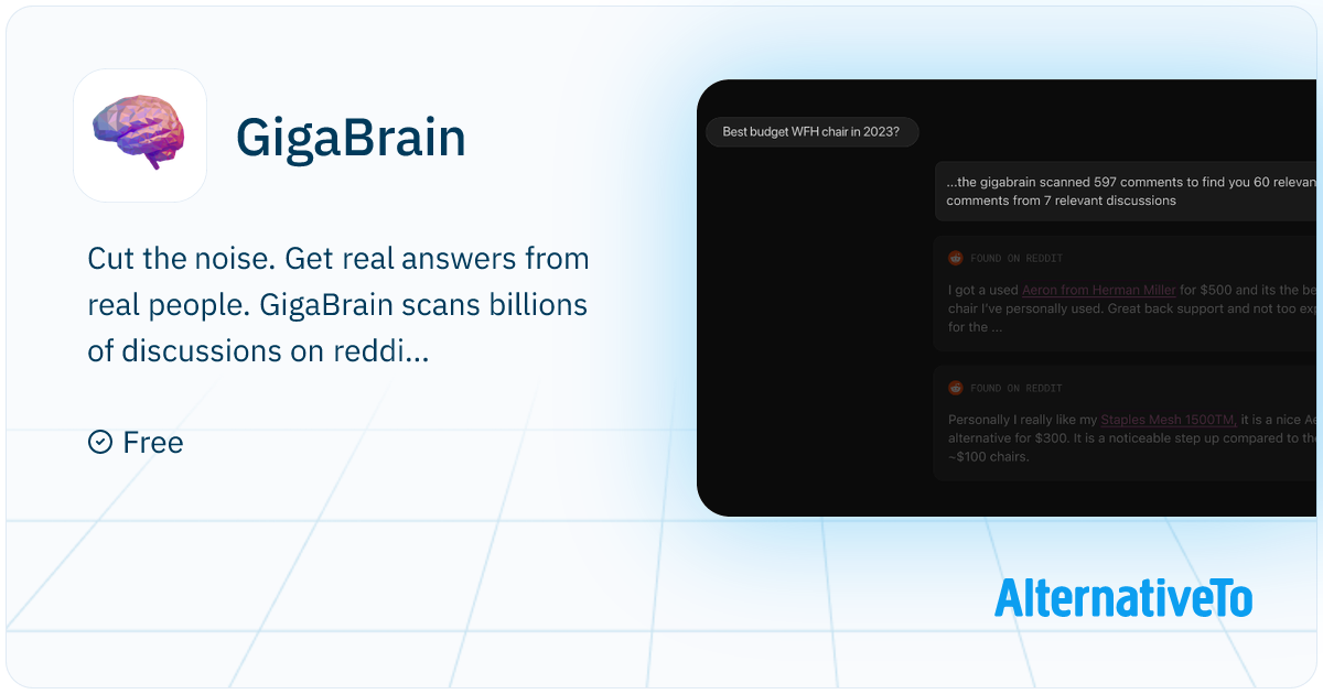 GigaBrain: Cut the noise. Get real answers from real people | AlternativeTo