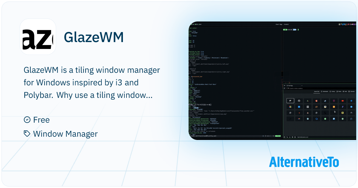 GlazeWM: A tiling window manager for Windows inspired by i3 and Polybar ...