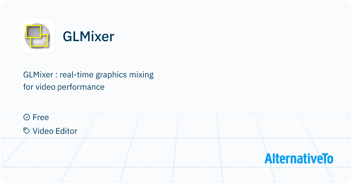 GLMixer: : real-time graphics mixing for video | AlternativeTo