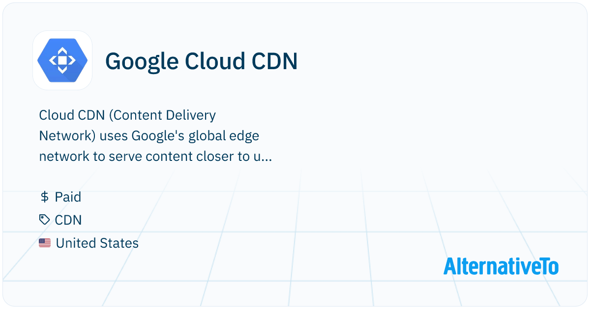 Google Cloud CDN: Cloud CDN (Content Delivery Network) uses | AlternativeTo