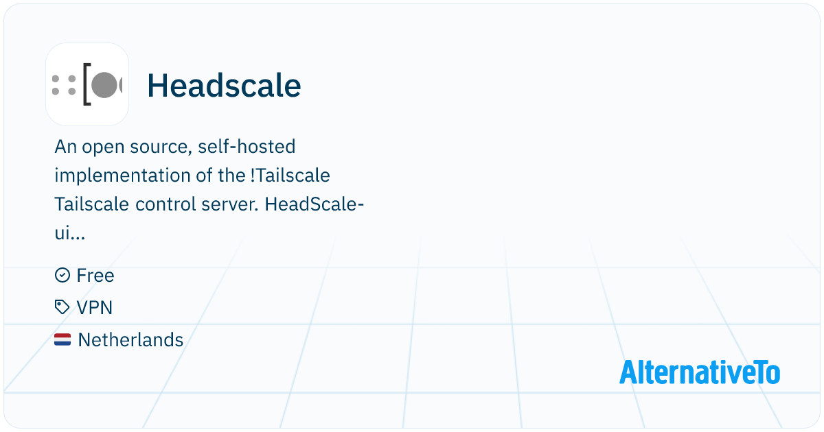 Headscale: An open source, self-hosted implementation of the Tailscale ...
