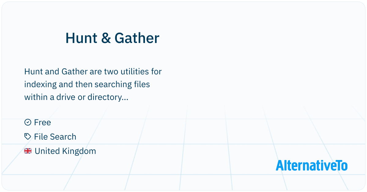 Hunt & Gather: Hunt and Gather are two utilities for indexing and then ...