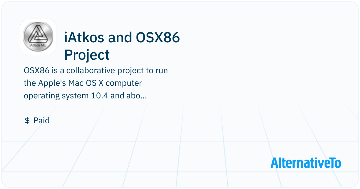 iAtkos and OSX86 Project: OSX86 is a collaborative project to run the ...