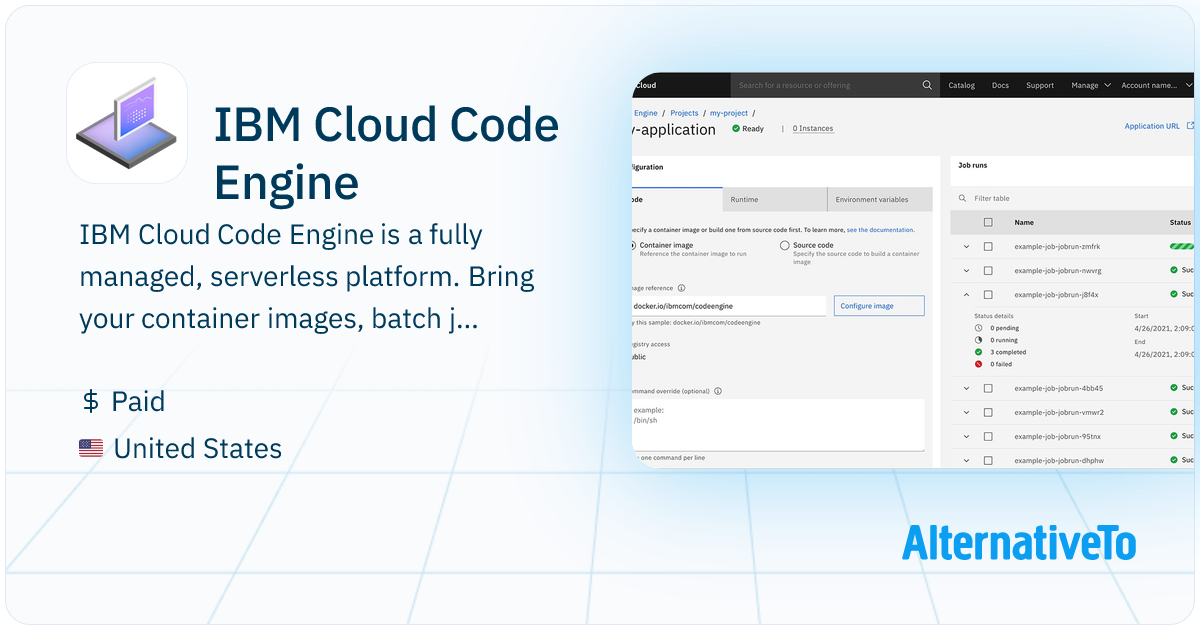 IBM Cloud Code Engine: Fully managed | AlternativeTo