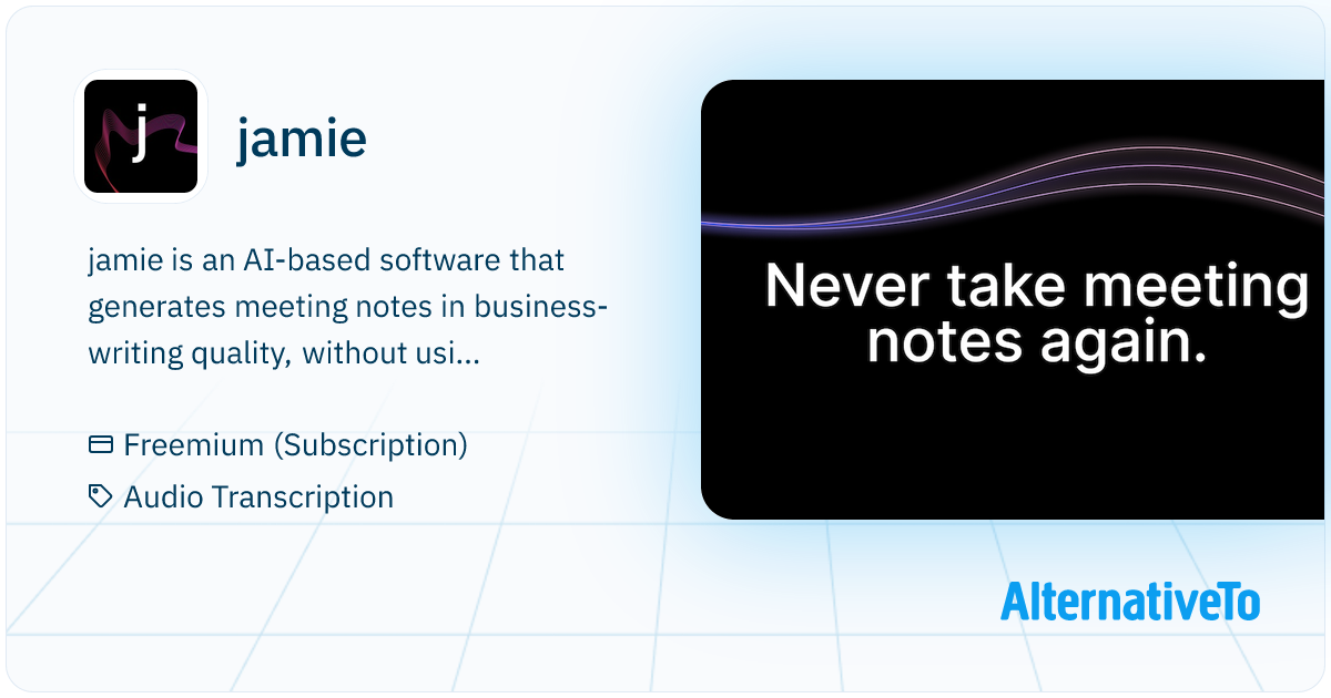 jamie: AI assistant for taking notes for any meeting, without using a ...