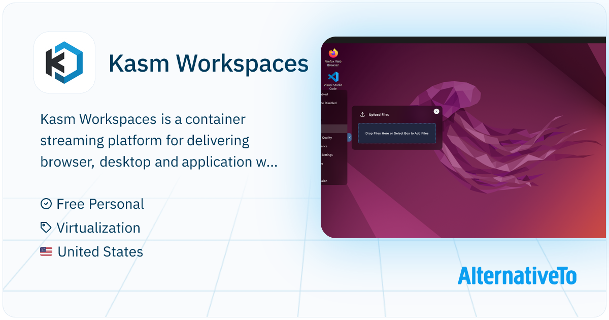 Kasm Workspaces A Container Streaming Platform For Delivering Browser