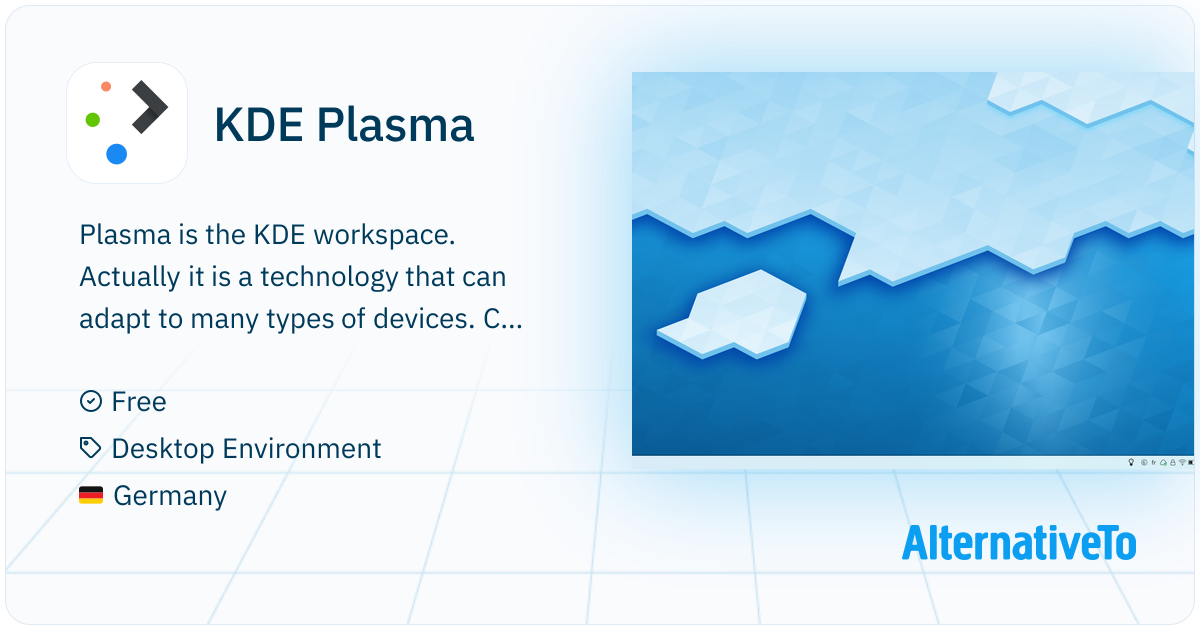 KDE Plasma: Plasma is a cross-device work environment by the KDE ...