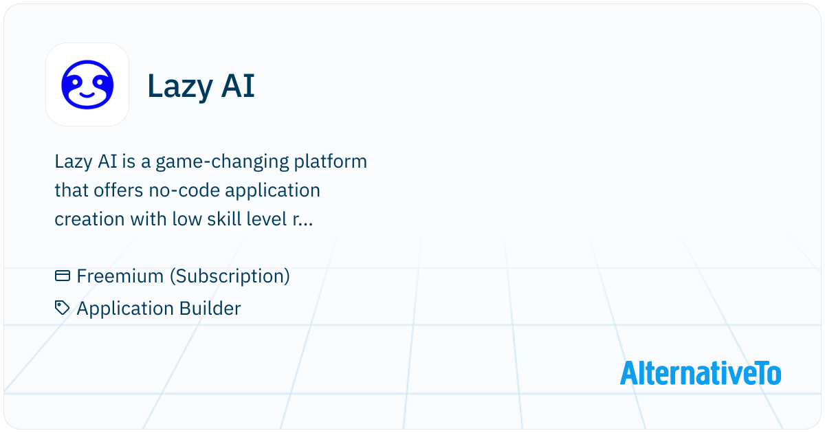 Lazy AI: Transforms the landscape of application development by ...