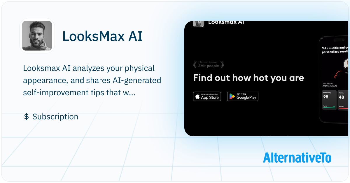 LooksMax AI: Find out how hot you are using AI | AlternativeTo