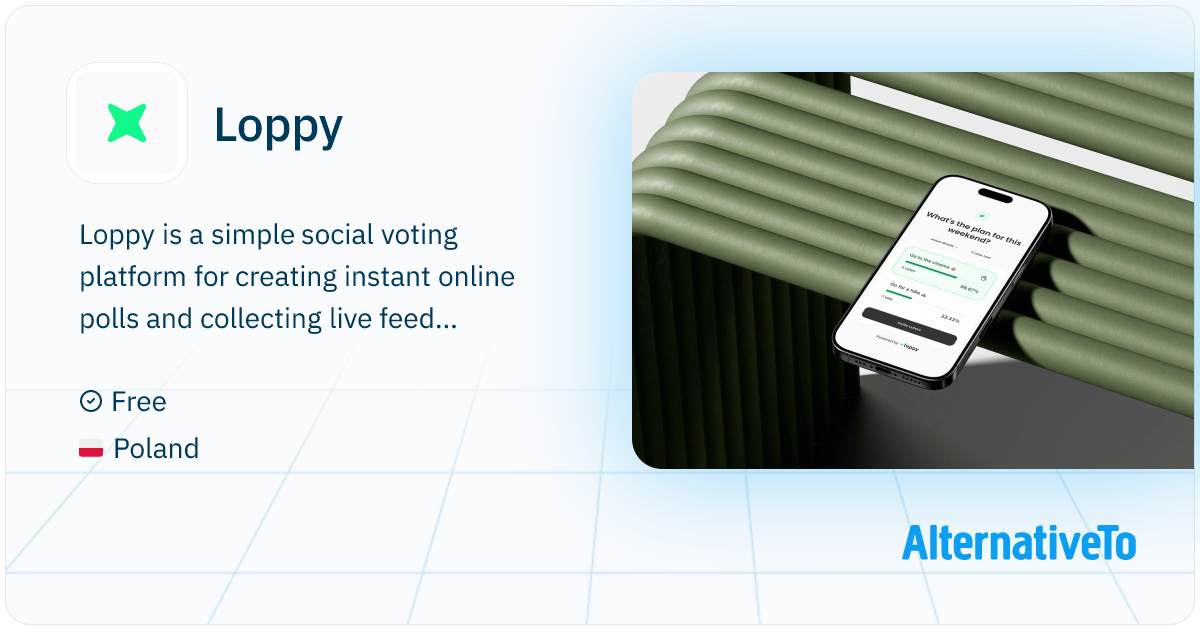 Loppy: Share polls easily and collect instant, anonymous feedback with ...