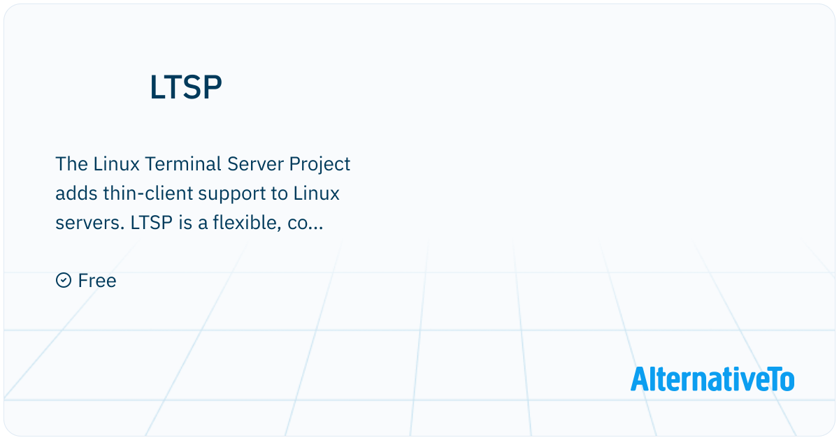 LTSP: The Linux Terminal Server Project adds | AlternativeTo