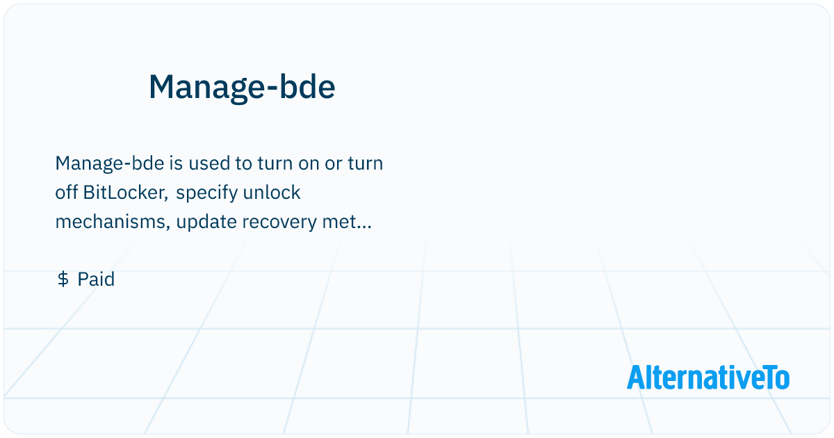 Manage-bde: Manage Bitlocker Encryption. A command line tool built into ...