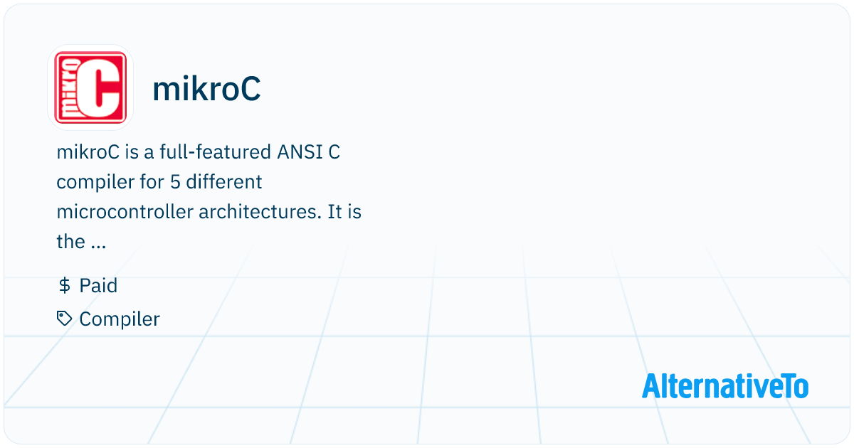 mikroC: Full-featured ANSI C compiler for 5 | AlternativeTo