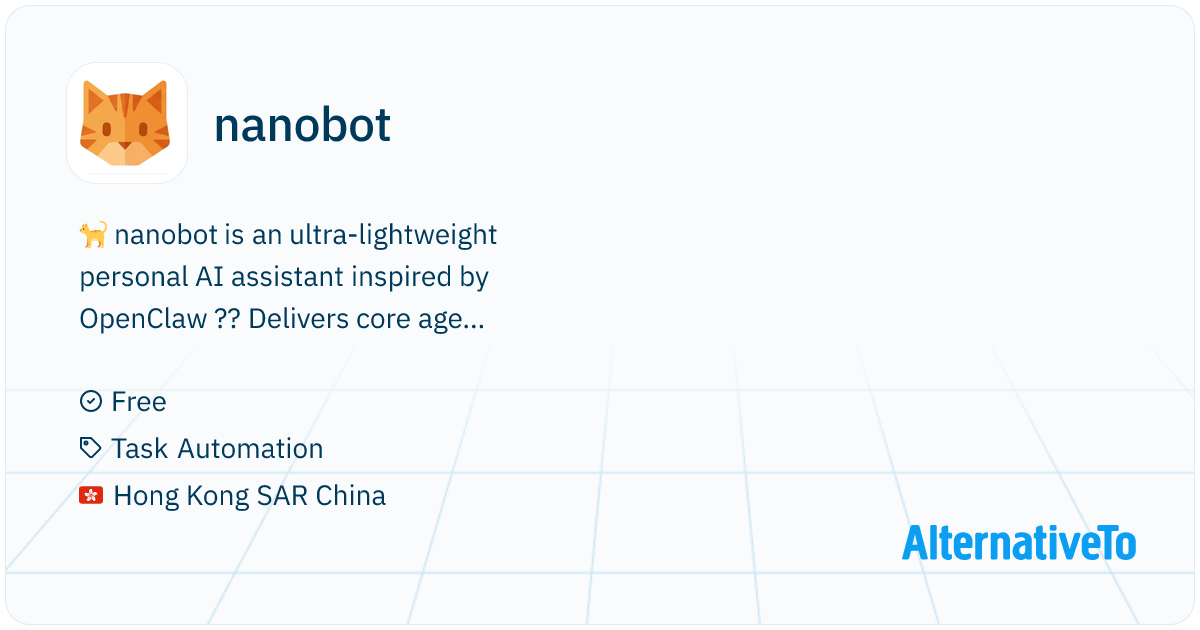 nanobot: 🐈 nanobot: The Ultra-Lightweight OpenClaw | AlternativeTo