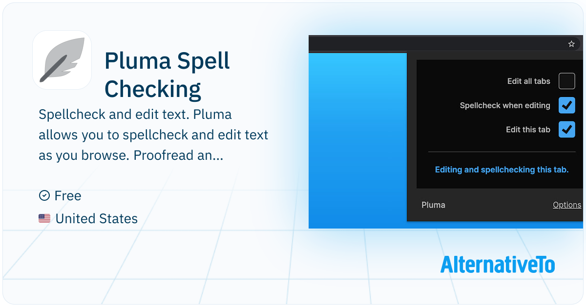 Pluma Spell Checking: Pluma is a browser extension that allows you to ...