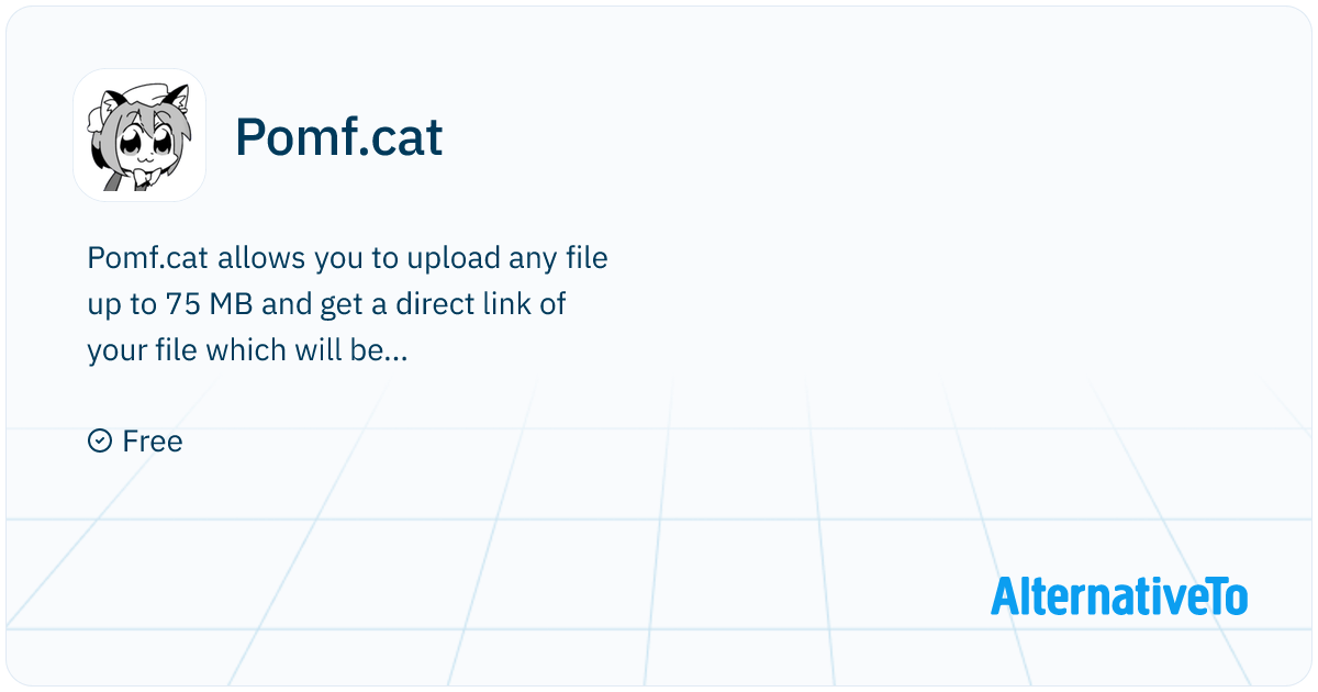 Pomf.cat: Allows you to upload any file up to 75 MB and get a direct ...