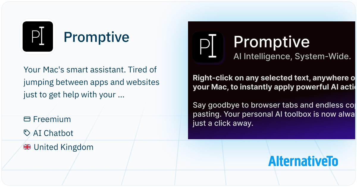 Promptive: Get instant AI help with any text on your Mac. | AlternativeTo