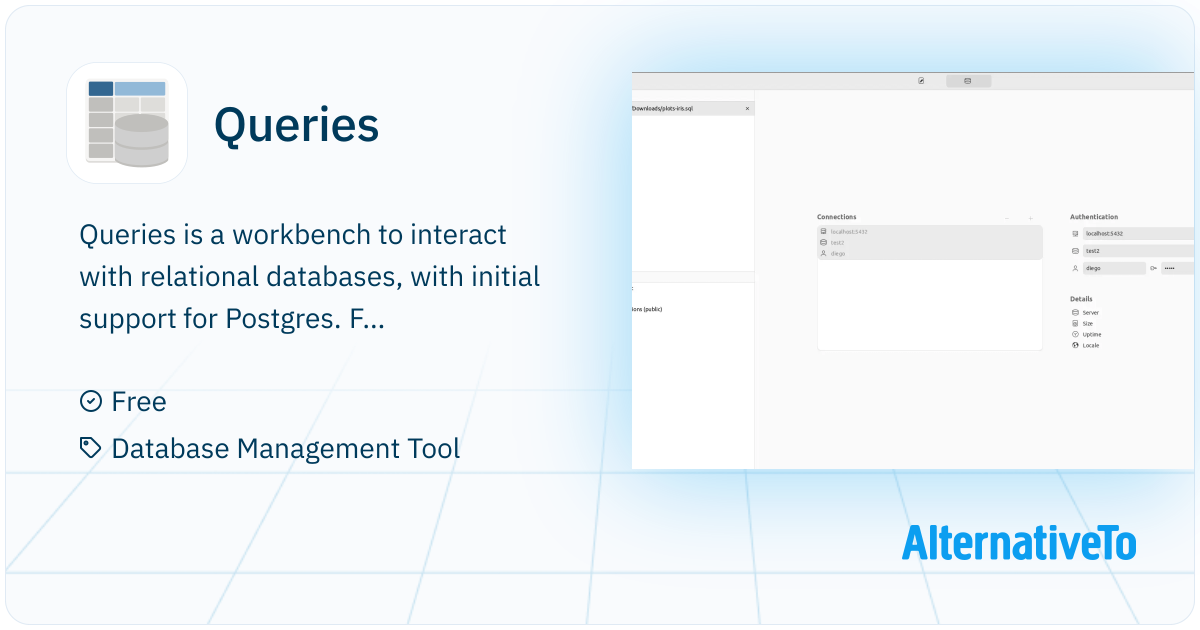 Queries: A workbench to interact with relational databases | AlternativeTo