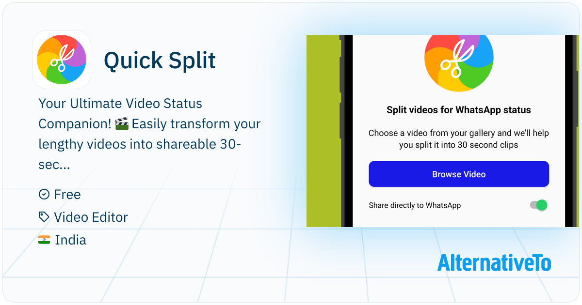 Quick Split: Easiest way to split video for whatsapp status | AlternativeTo