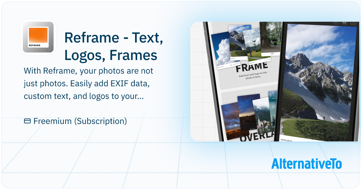 Reframe - Text, Logos, Frames: Easily add EXIF data, custom text, and ...