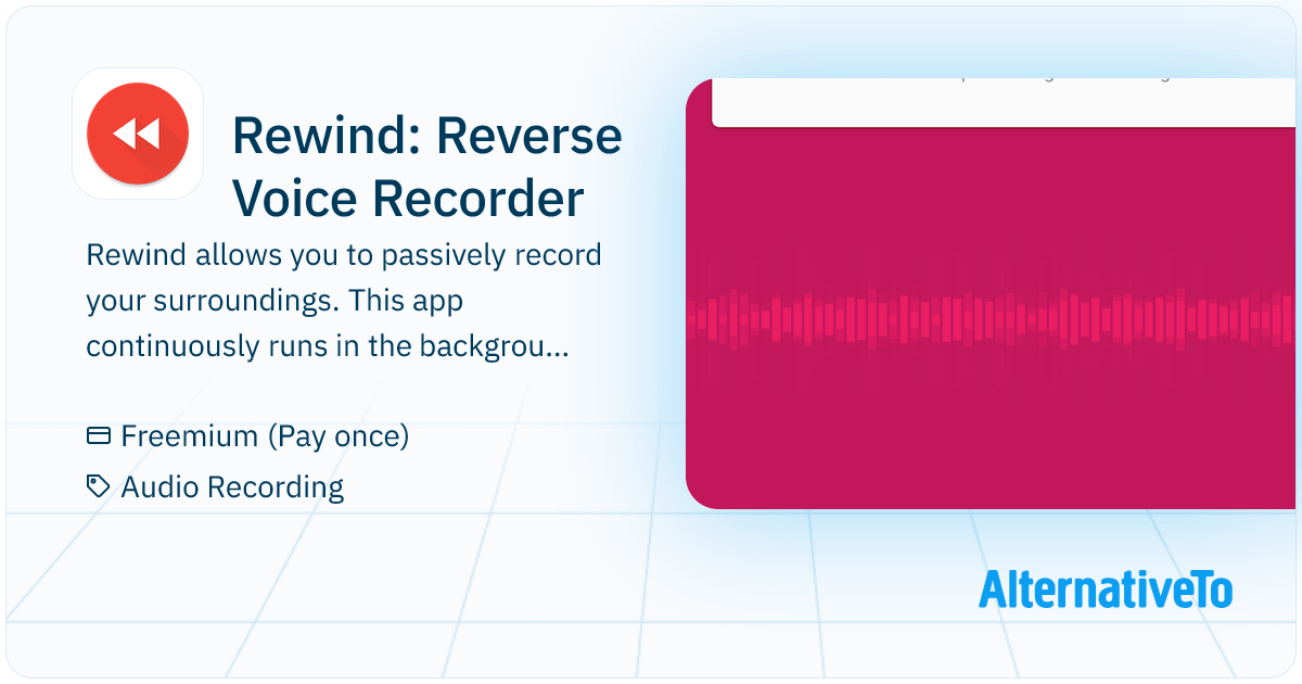 Rewind: Reverse Voice Recorder: Rewind allows you to passively record ...
