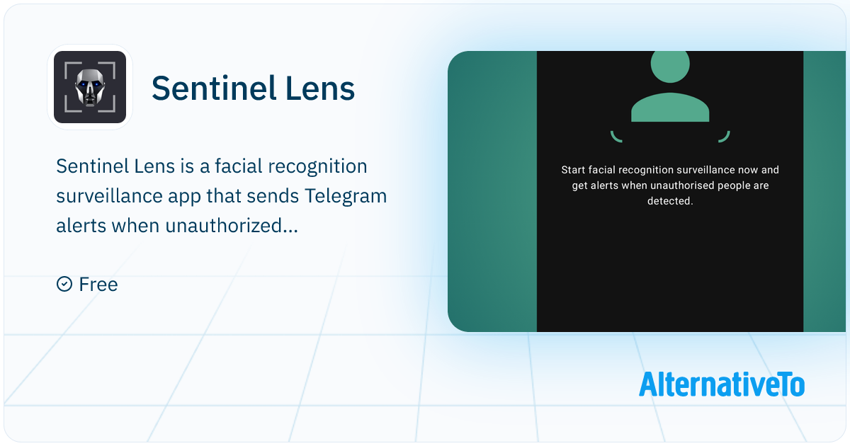 Sentinel Lens: A facial recognition surveillance app that sends ...