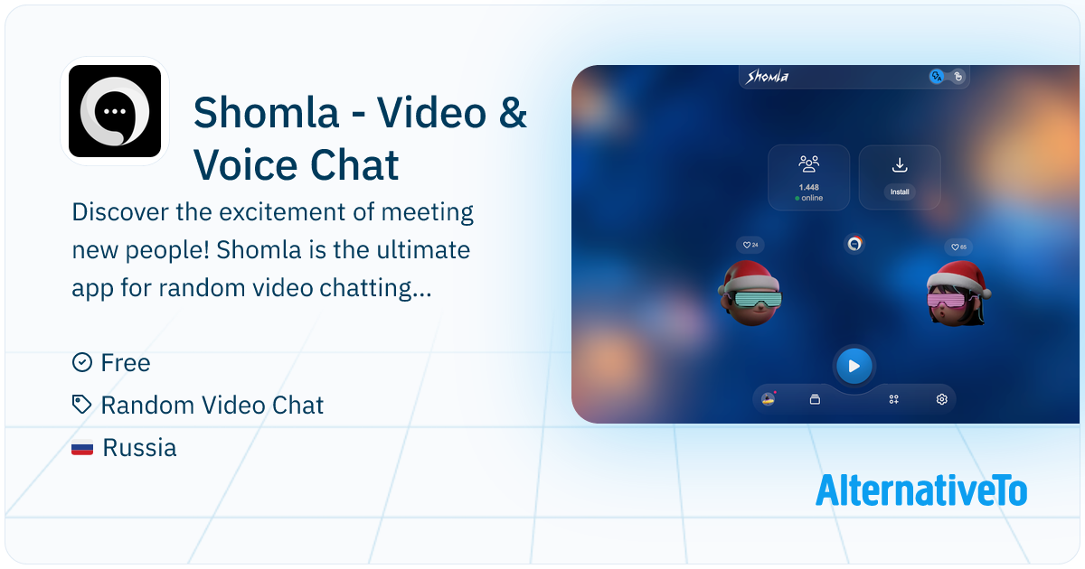 Shomla - Video & Voice Chat: Talk to strangers, make friends. Fast, fun ...