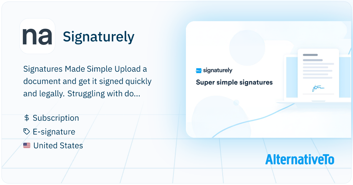 Signaturely: Free, legally binding electronic signatures | AlternativeTo