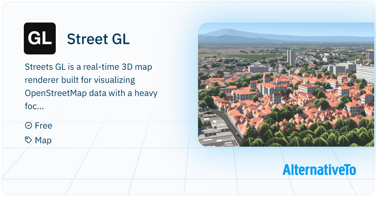 Street GL: Streets GL is a real-time 3D map renderer built | AlternativeTo